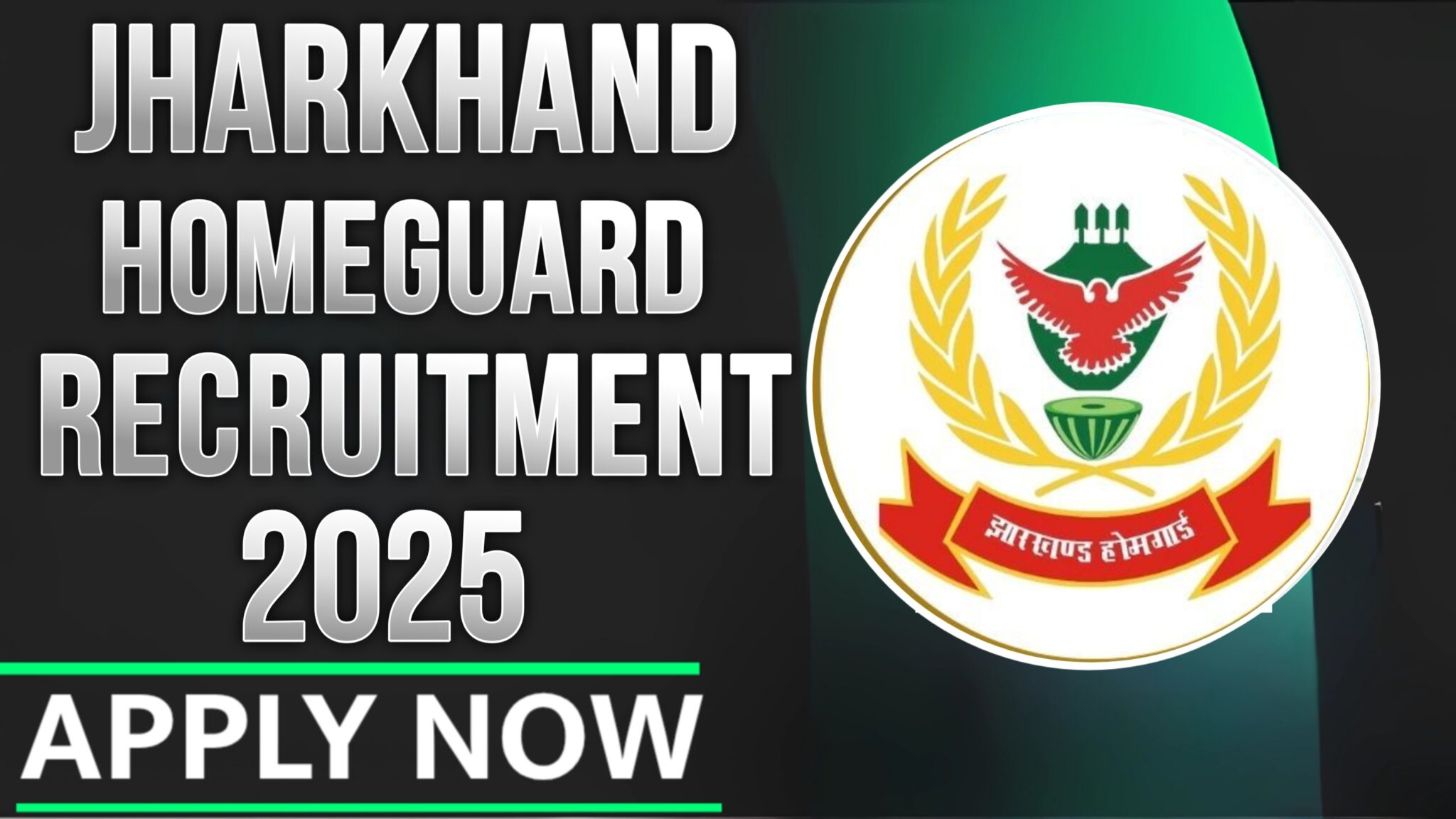 Jharkhand Home Guard Recruitment 2025 – Apply Online for 463 Posts ...